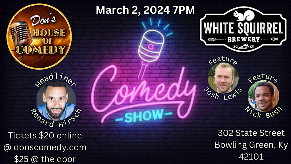 Standup Comedy: Headliner Renard Hirsch, Featuring Josh Lewis & Nick ...