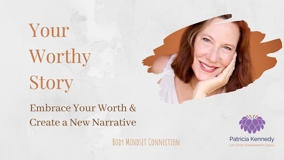 Encore of Your Worthy Story: Embrace Your Worth and Create a New ...