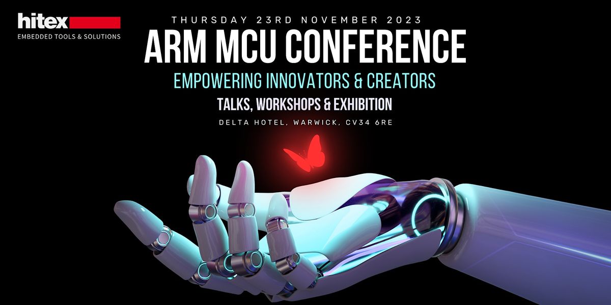 Arm MCU Conference 2023, Delta Hotels by Marriott Warwick, Budbrooke ...