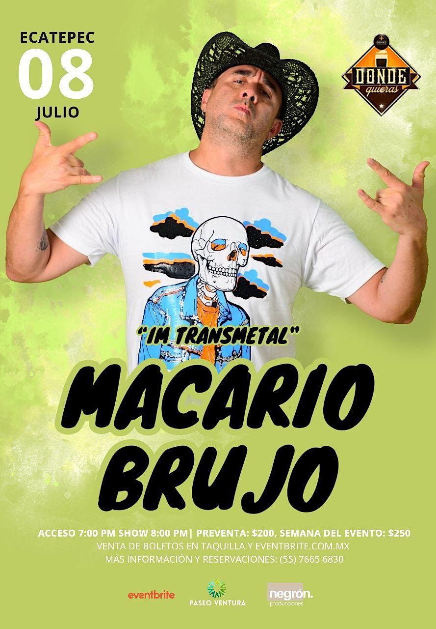 Macario Brujo | Stand Up Comedy | Ecatepec, Donde Quieras Drinks Paseo ...