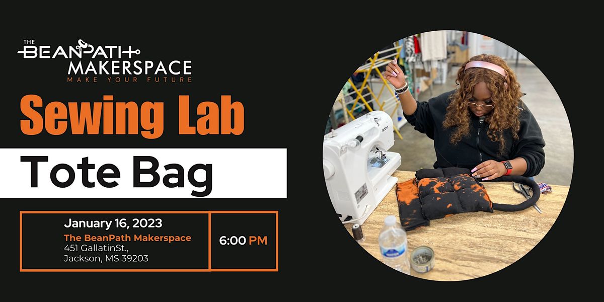Sewing Lab - tote bag, Bean Path Makerspace, Jackson, 16 January 2024 ...