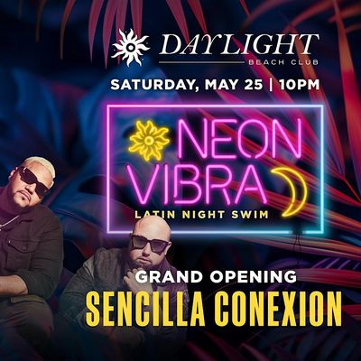 Neon Vibra Latin Night at Daylight•Free Entry, Line Skip & Girl Free ...