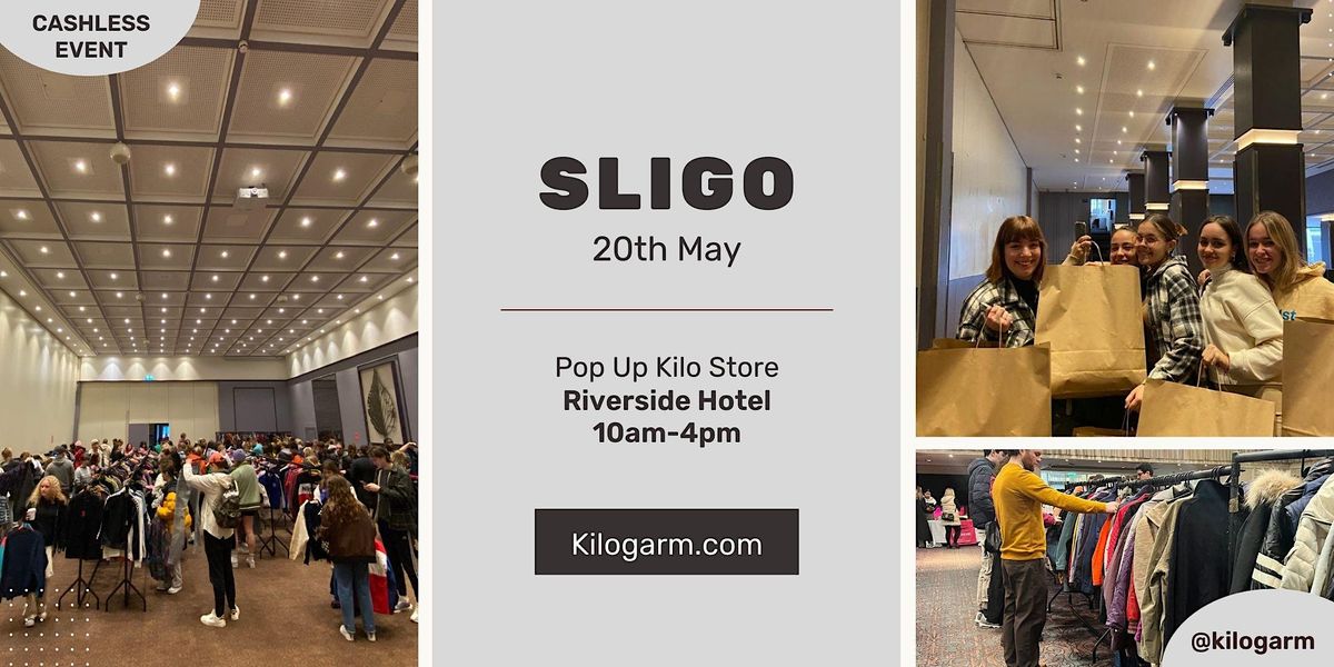 Sligo Pop Up Kilo Store Up 20th May, Riverside Hotel, Sligo, May 20 ...