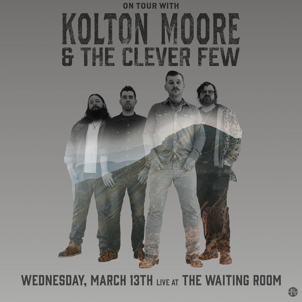 Kolton Moore & The Clever Few, The Waiting Room Lounge, Omaha, 13 March ...