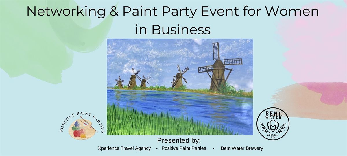 Networking & Paint Party Event for Women in Business, Bent Water ...