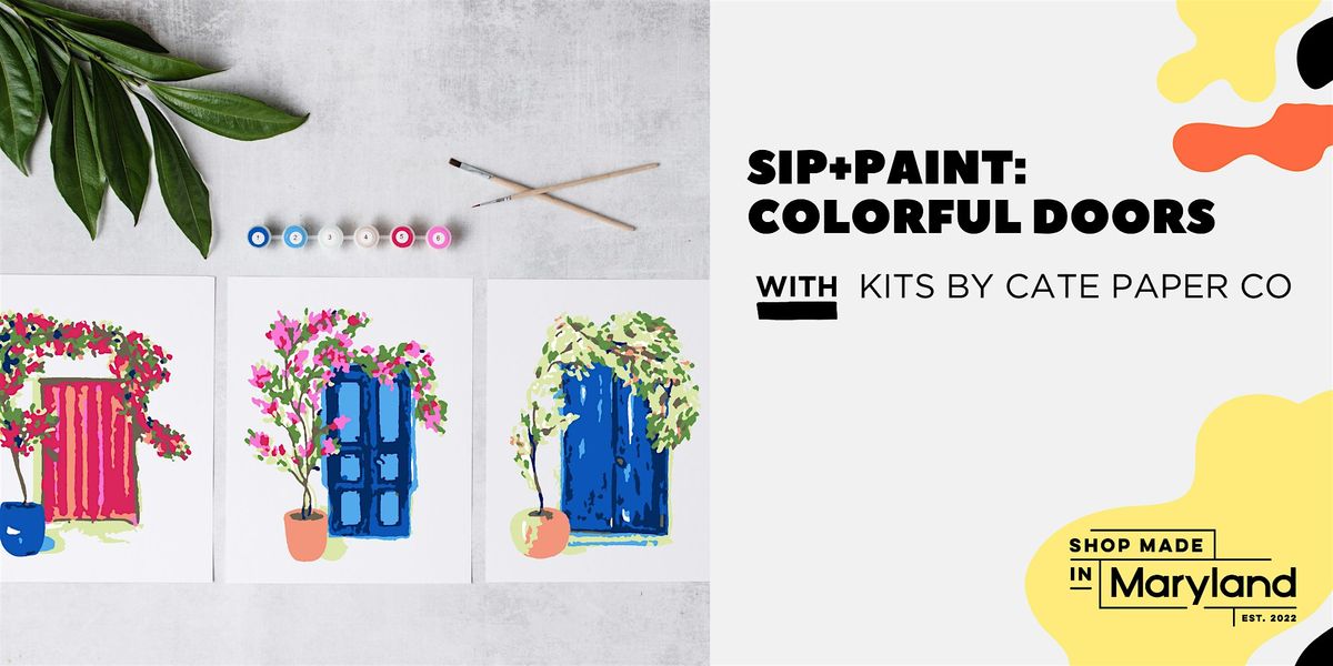 SIP+PAINT: Colorful Doors w/Shop Made in MD, Shop Made in Maryland ...