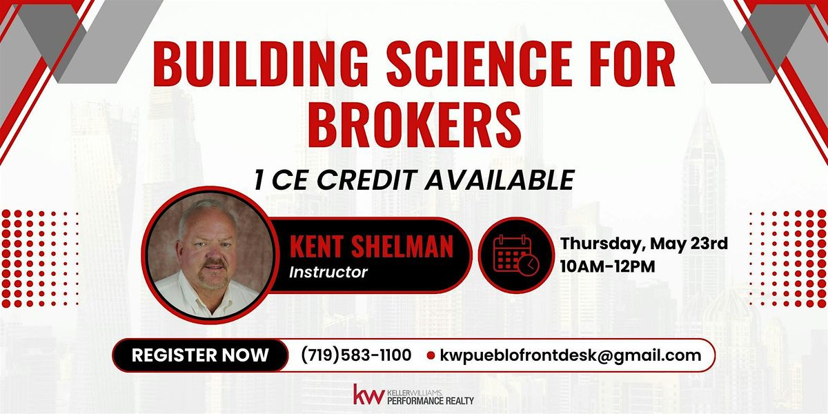 Building Science For Broker w/ Kent Shelman (1 CE), Keller Williams ...