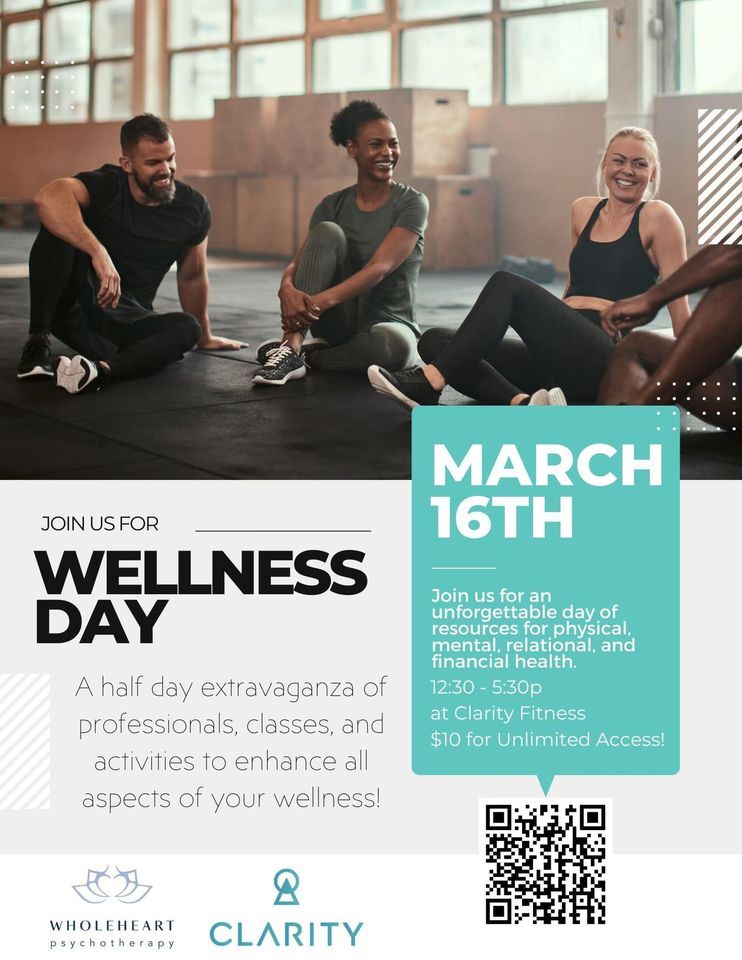 Clarity Fitness & WholeHeart Psychotherapy Present: Wellness Day ...