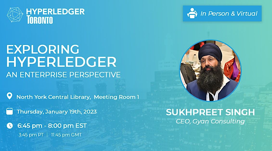 Exploring Hyperledger - An Enterprise Perspective, North York Central Library, Toronto, 19 ...