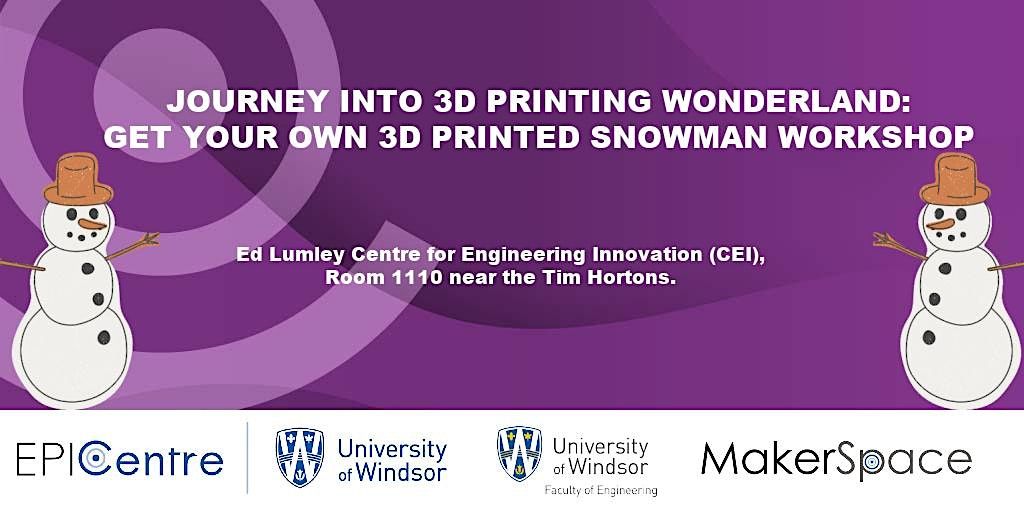 JOURNEY INTO 3D PRINTING WONDERLAND: GET YOUR OWN 3D PRINTED SNOWMAN ...