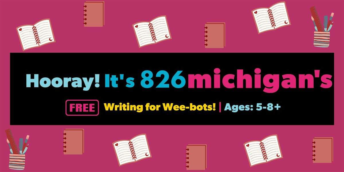 826michigans Free Writing For Wee Bots Ages 5 8 Main Detroit