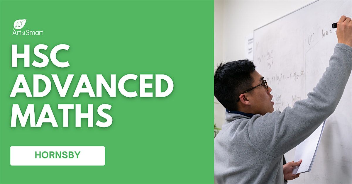HSC Maths Advanced: Year 12 Kickstarter Workshop [HORNSBY], Art of ...