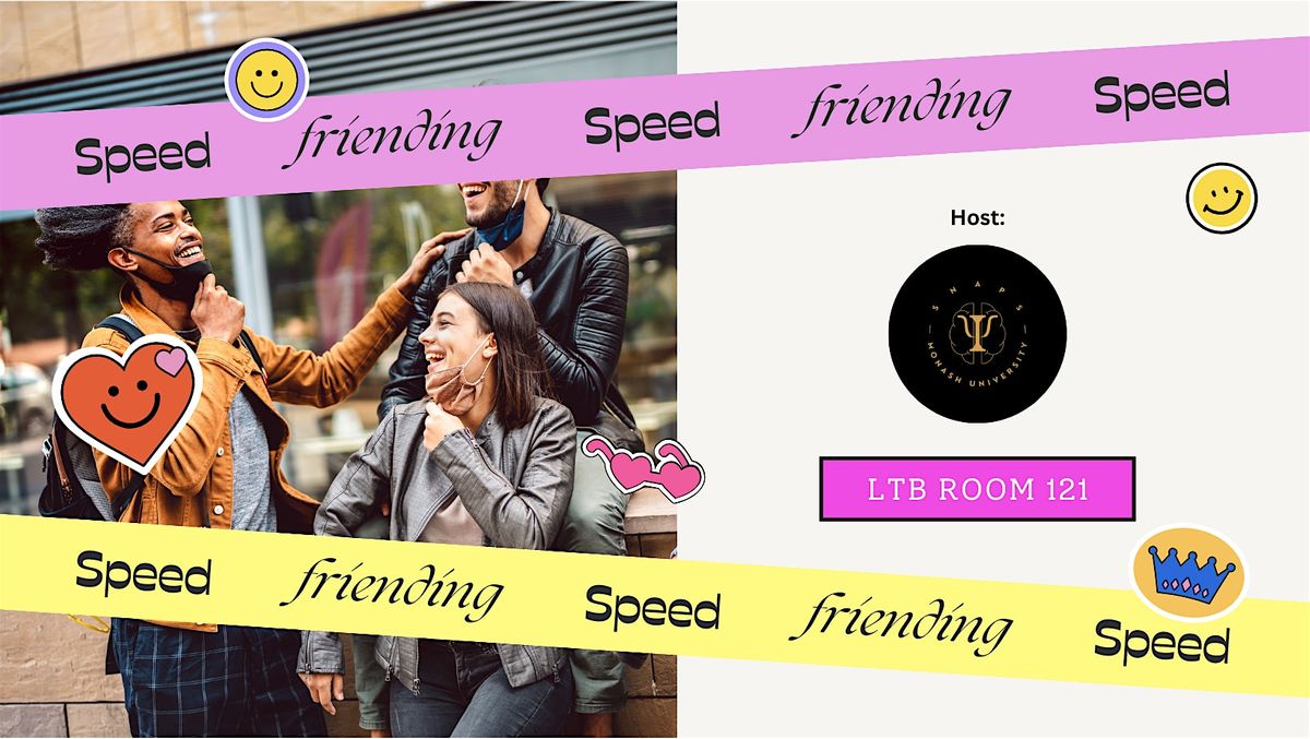 SNAPS Speed Friending!, LTB Room 121, Clayton, 29 February 2024 | AllEvents