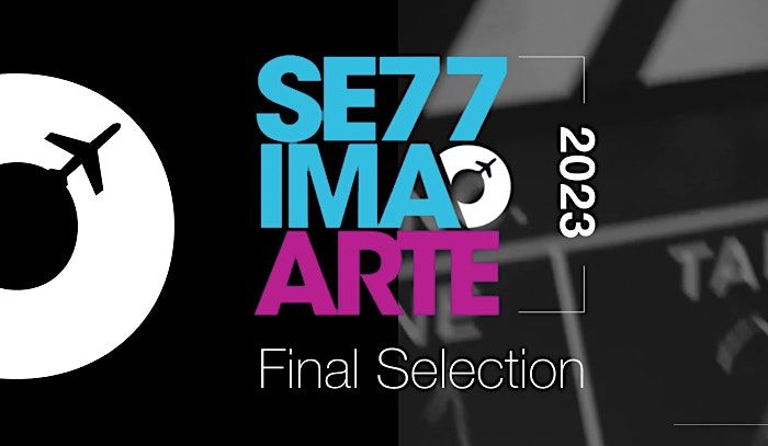 Settima Arte Final Selection 2023 - Oriocenter c/o Uci Cinema ...