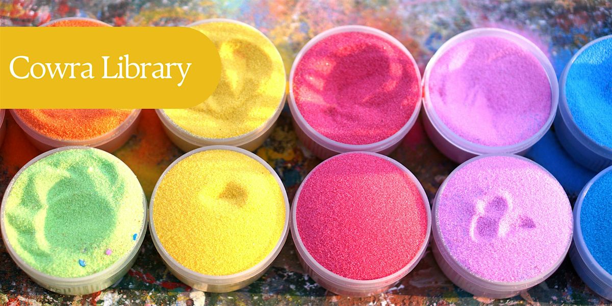 Sand Art - School Holidays - Cowra Library, Cowra Library (part of ...