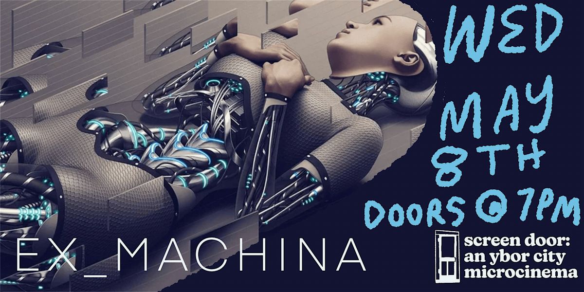 EX MACHINA (2014) by Alex Garland (10th Anniversary!), Screen Door: An ...