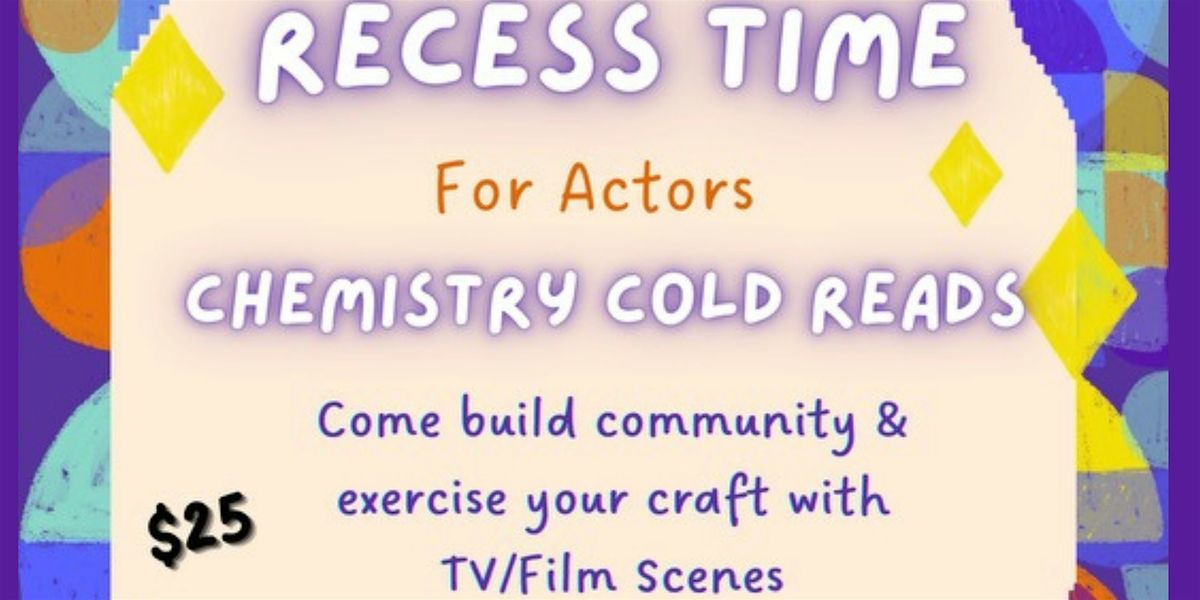 RECESS TIME For Actors, 2800 N Druid Hills Rd NE, Atlanta, 28 June 2024 ...