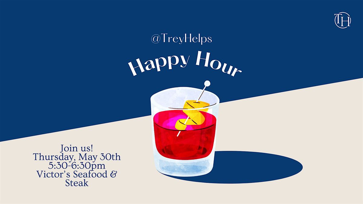 May Trey Helps Networking Happy Hour, Victor's Seafood & Steak ...