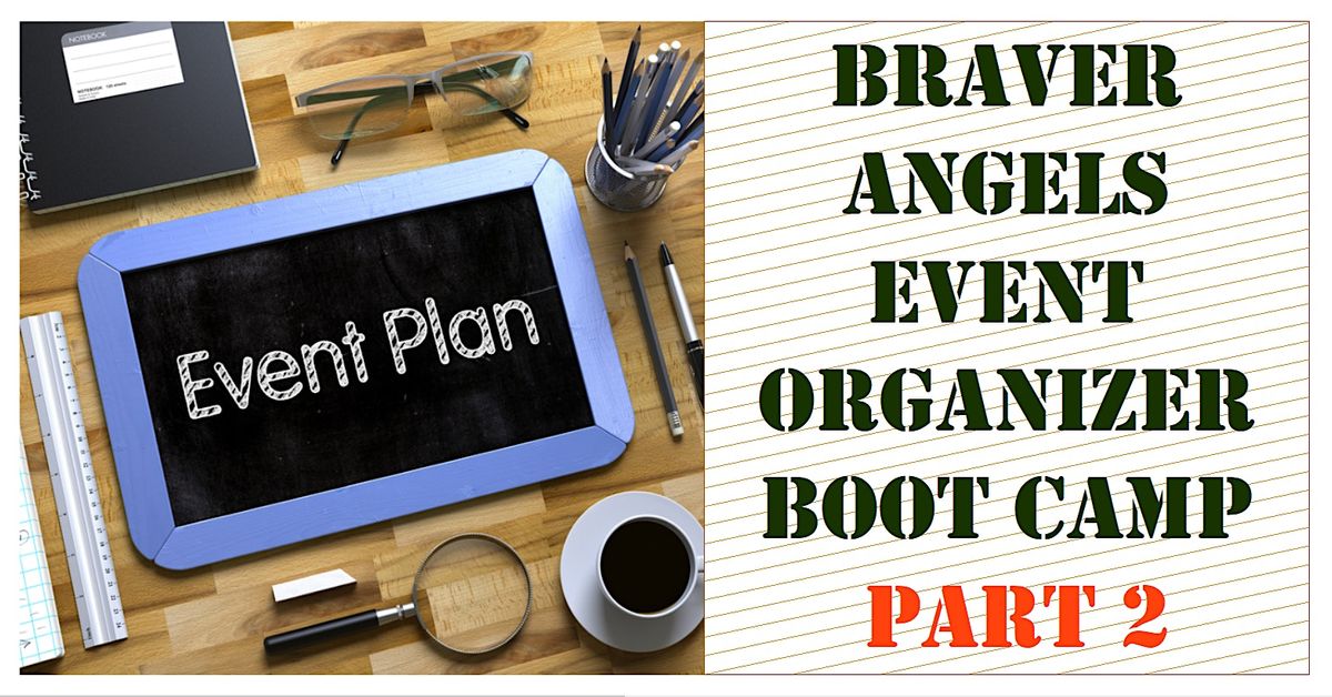 Braver Angels Event Organizer Boot Camp, March 18 2023 | Online Event ...