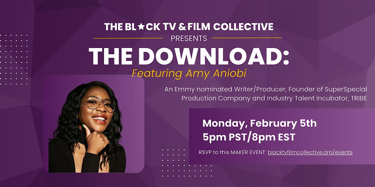 The BTFC Presents: The Download w/ Amy Aniobi, February 5 2024 | Online ...