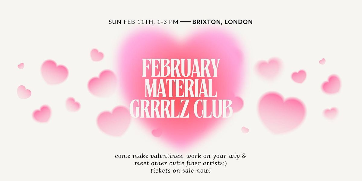 february material grrrlz club - for fiber artists of all mediums ...