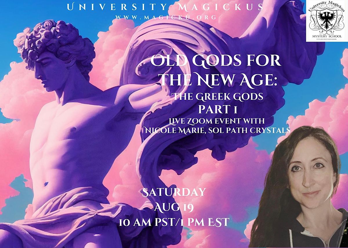 Old Gods for the New Age: The Greek Gods part 1 with Nicole, August 19 ...