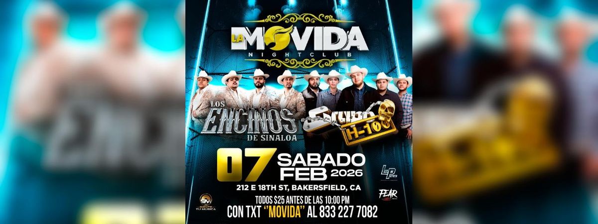 ENCINOS DE SINALOA & GRUPO H100, La Movida Night Club, Bakersfield, 7 ...