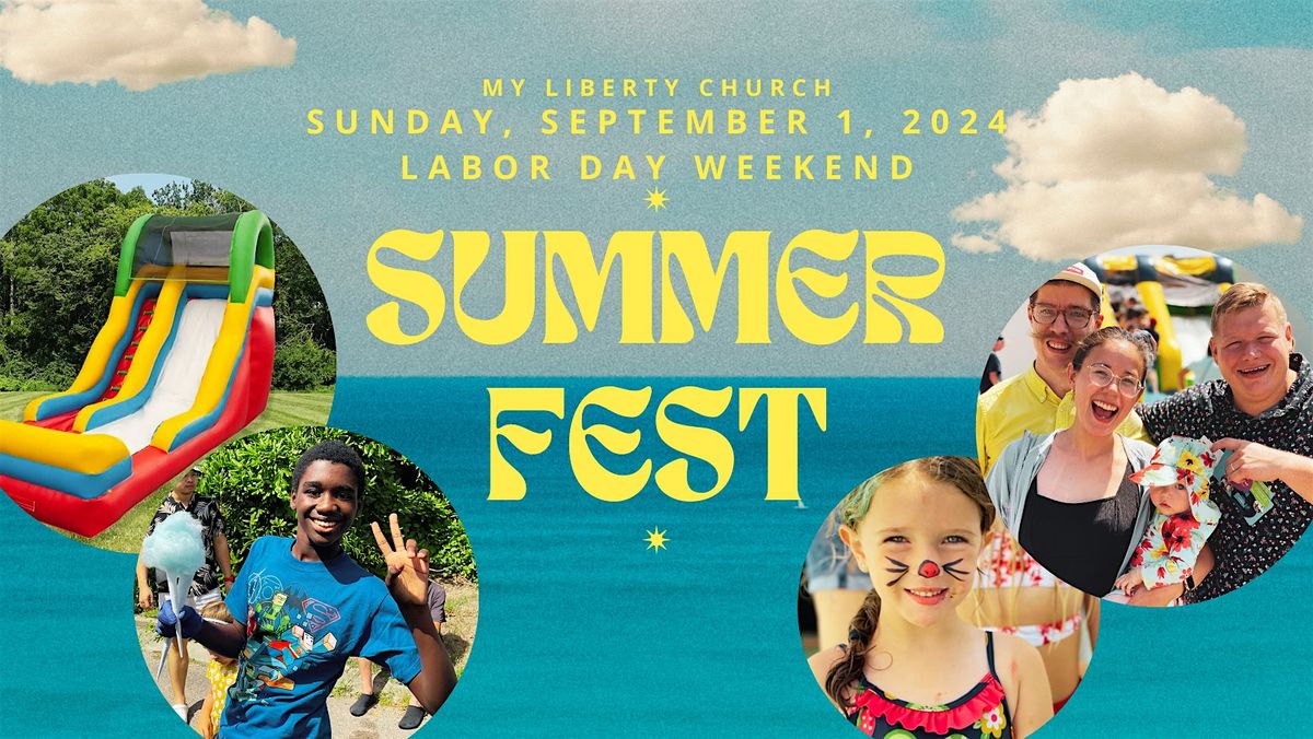 Summer Fest Sunday-Labor Day Weekend Fun, My Liberty Church, Braintree ...