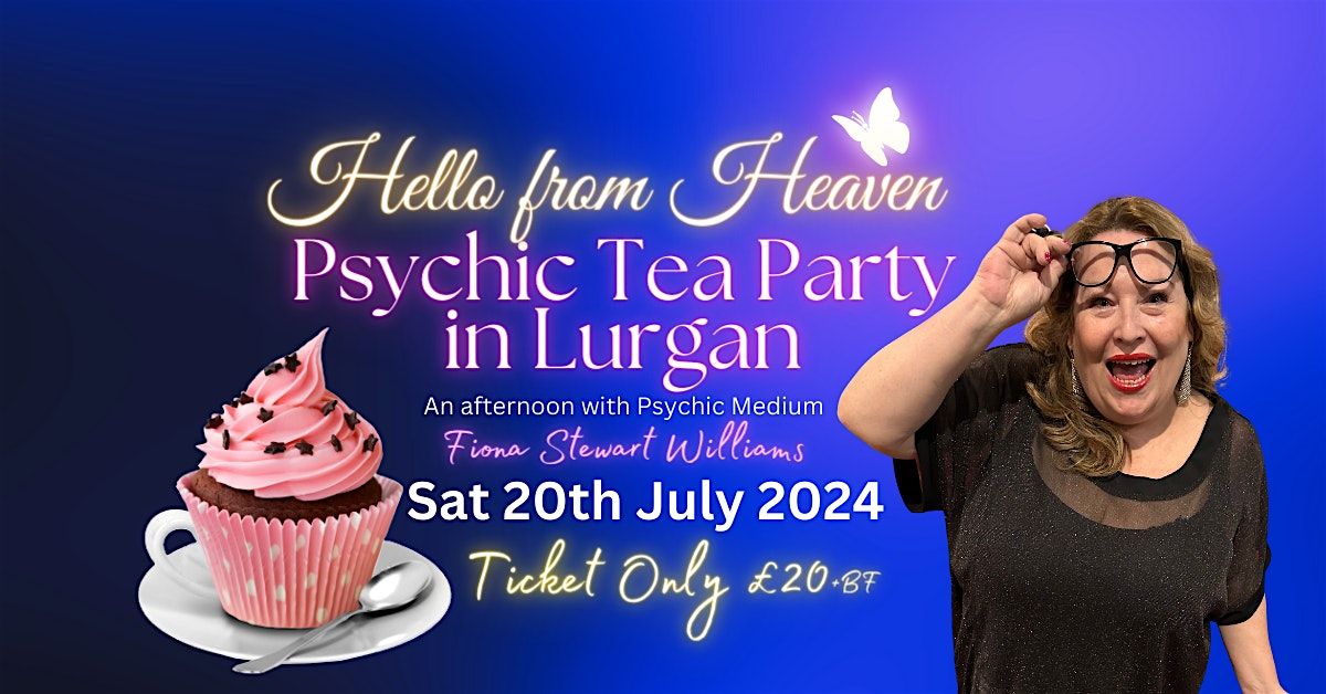 A Wee Psychic Tea Party in Lurgan - Hello from Heaven, Lurgan Library ...