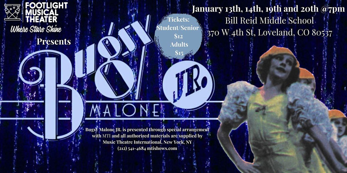 Footlight MT presents Bugsy Malone Jr., Bill Reed Middle School ...