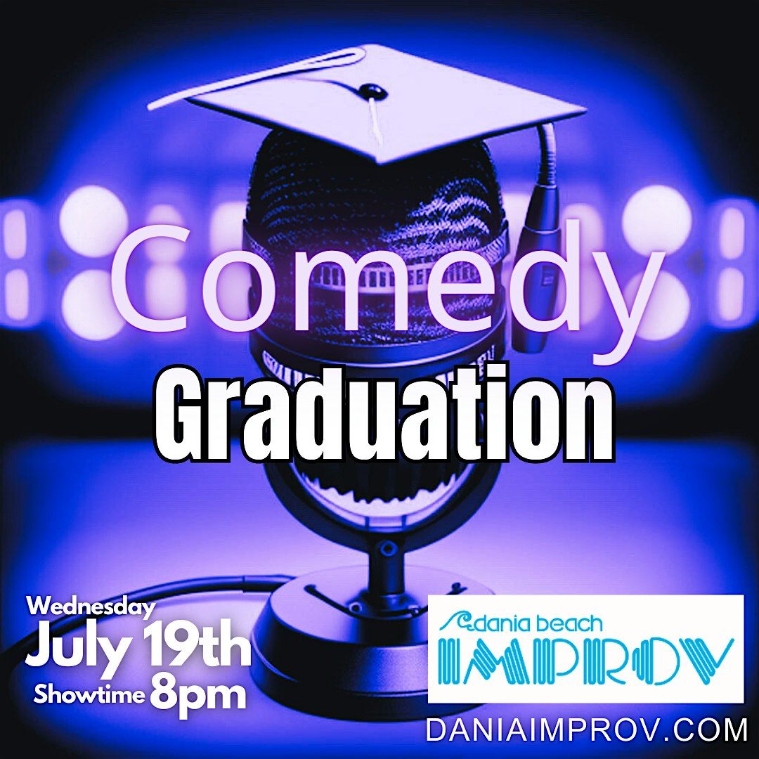 Comedy Graduation | Dania Beach Improv | Live Stand-up Comedy Show ...