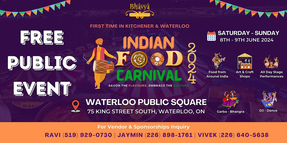 Indian Food Carnival 2024, Waterloo Public Square, 8 June to 9 June ...