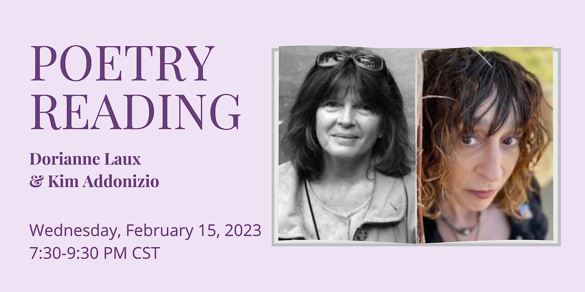 Poetry Reading with Dorianne Laux and Kim Addonizio, February 15 2023 ...