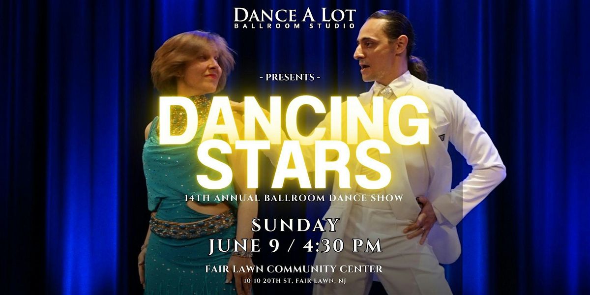 Dancing Stars 2024 - 14th Annual Ballroom Dance Showcase, Fair Lawn ...