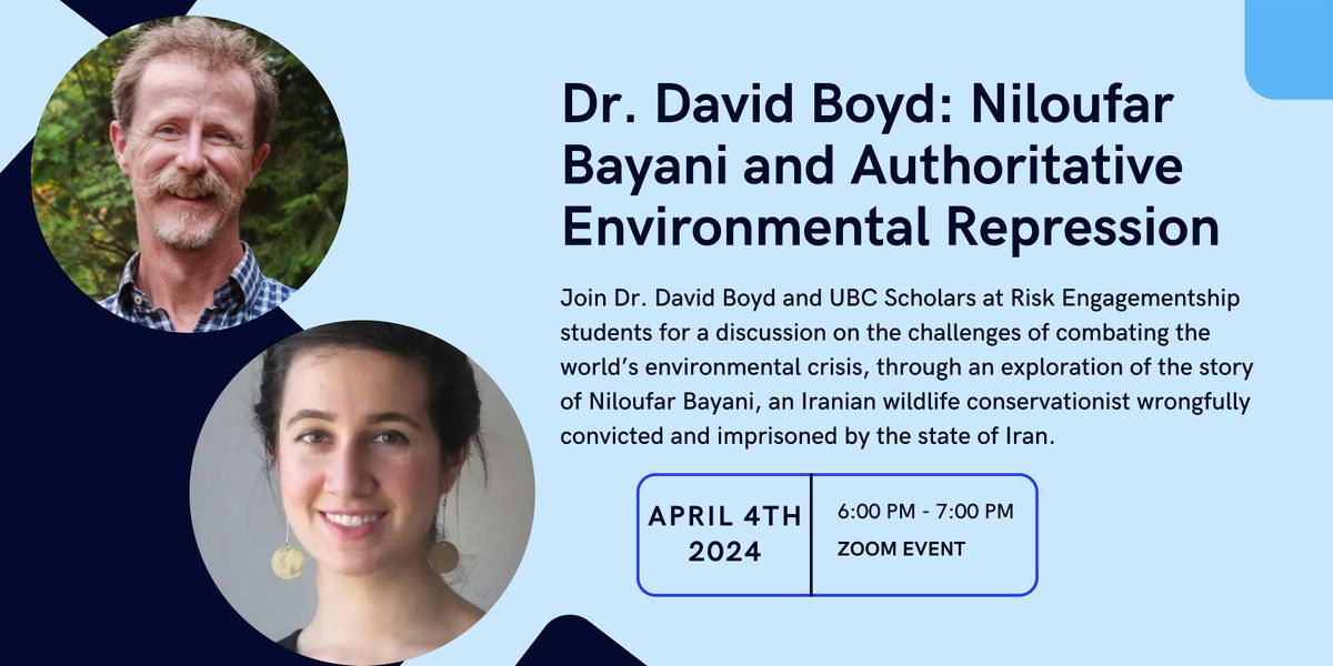 Dr. David Boyd: Authoritative Environmental Repression in the Case of Nilou, April 4 2024 ...