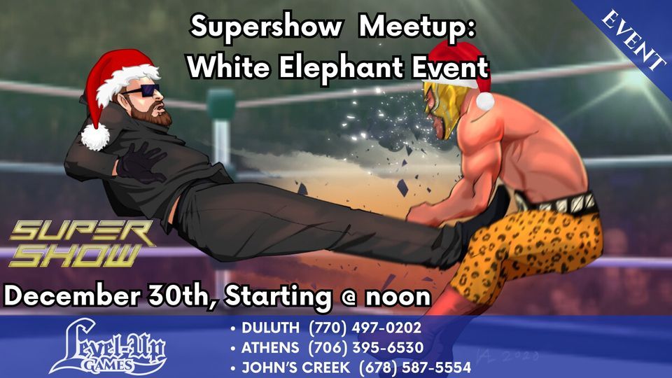 SuperShow TCG - White Elephant Event, 3700 Satellite Blvd 9A Duluth, GA ...