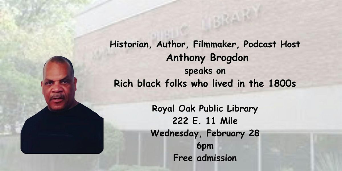 Historian Anthony Brogdon speaks at Royal Oak Library, Royal Oak Public ...