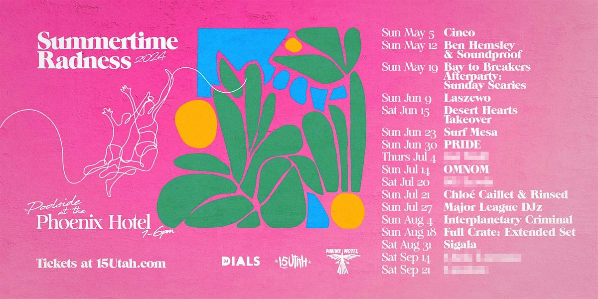 Summertime Radness / Season Passes 2024, The Phoenix Hotel, San ...
