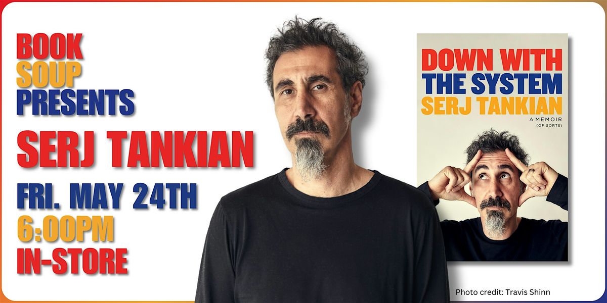 Serj Tankian signs Down with the System: A Memoir (of Sorts), Book Soup ...