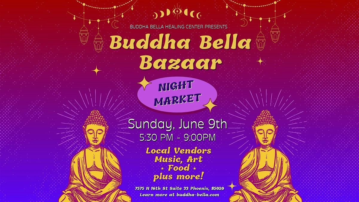 Night Market Bazaar, Buddha Bella Healing Center, Phoenix, 9 June 2024 ...