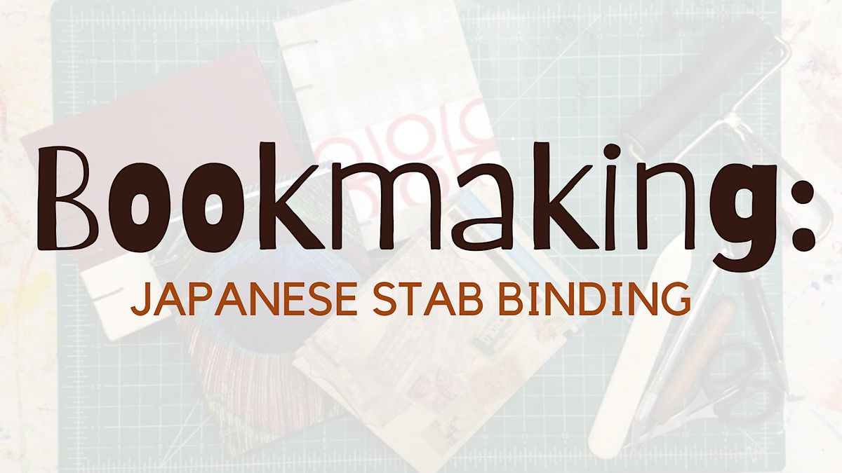 Bookmaking: Japanese Stab Binding, Garden City Arts, 20 February to 21 ...