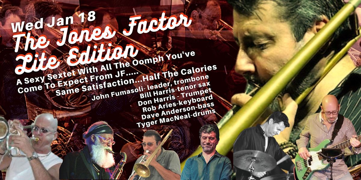 Jones Factor Lite 6pcs Returns Jan 18 Dinner. 6pm, Show 8pm Contemp ...