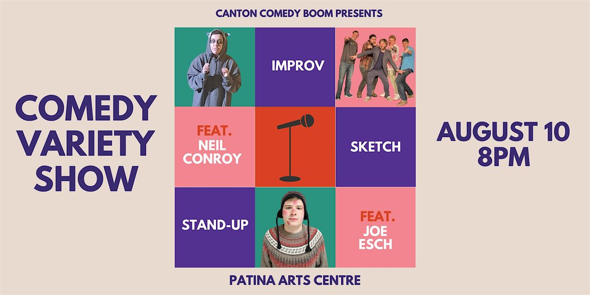 Canton Comedy Boom Presents: A Comedy Variety Show, Patina Arts Centre ...