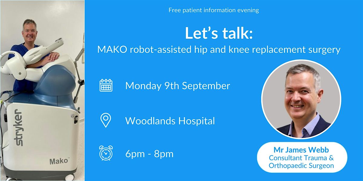 Lets talk: MAKO robot-assisted hip and knee replacement surgery ...