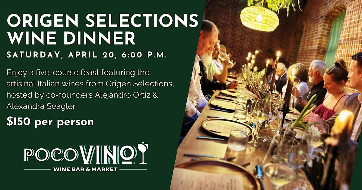 Origen Selections Wine Dinner, Poco Vino Wine Shop & Event Space ...