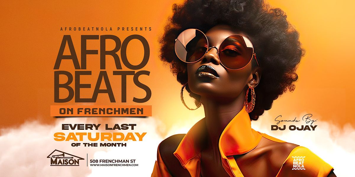 Afrobeats On Frenchmen, The Maison, New Orleans, 27 January to 28 ...