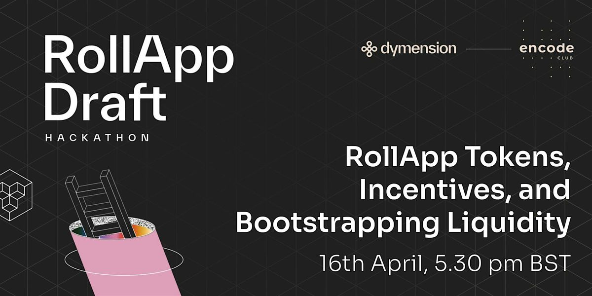 RollApp Draft Hack: RollApp Tokens, Incentives, & Bootstrapping Liquidity, April 16 2024 ...