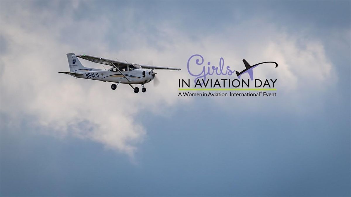Girls in Aviation Day 2024 - LeTourneau University, Abbott Aviation Center, Longview, 21 ...