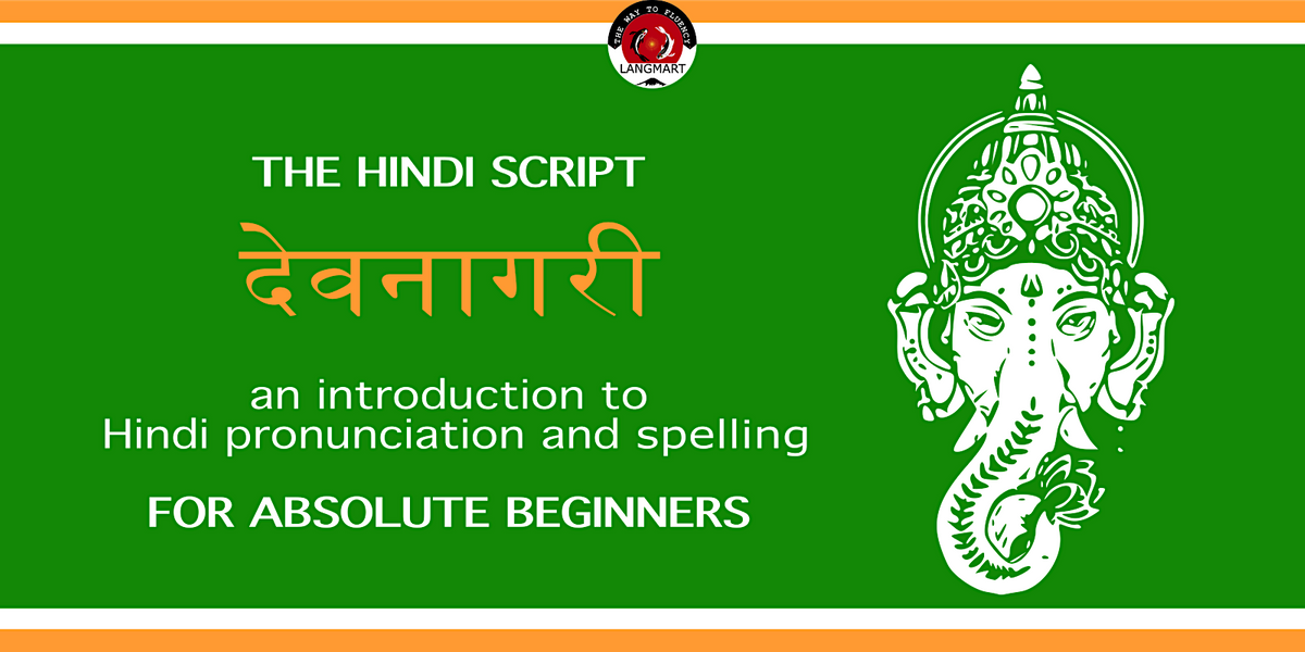 The Hindi Script for Absolute Beginners, June 17 2023 | Online Event ...