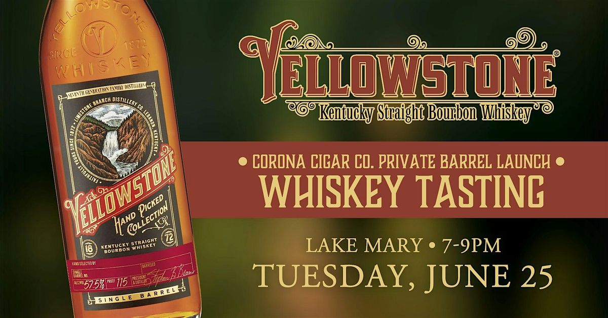 Yellowstone Bourbon Whiskey Tasting Event - Lake Mary/Heathrow, Corona ...